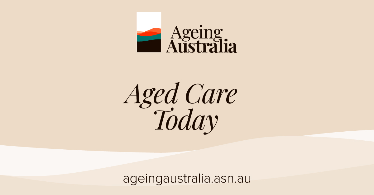 Aged Care Today magazine | Ageing Australia